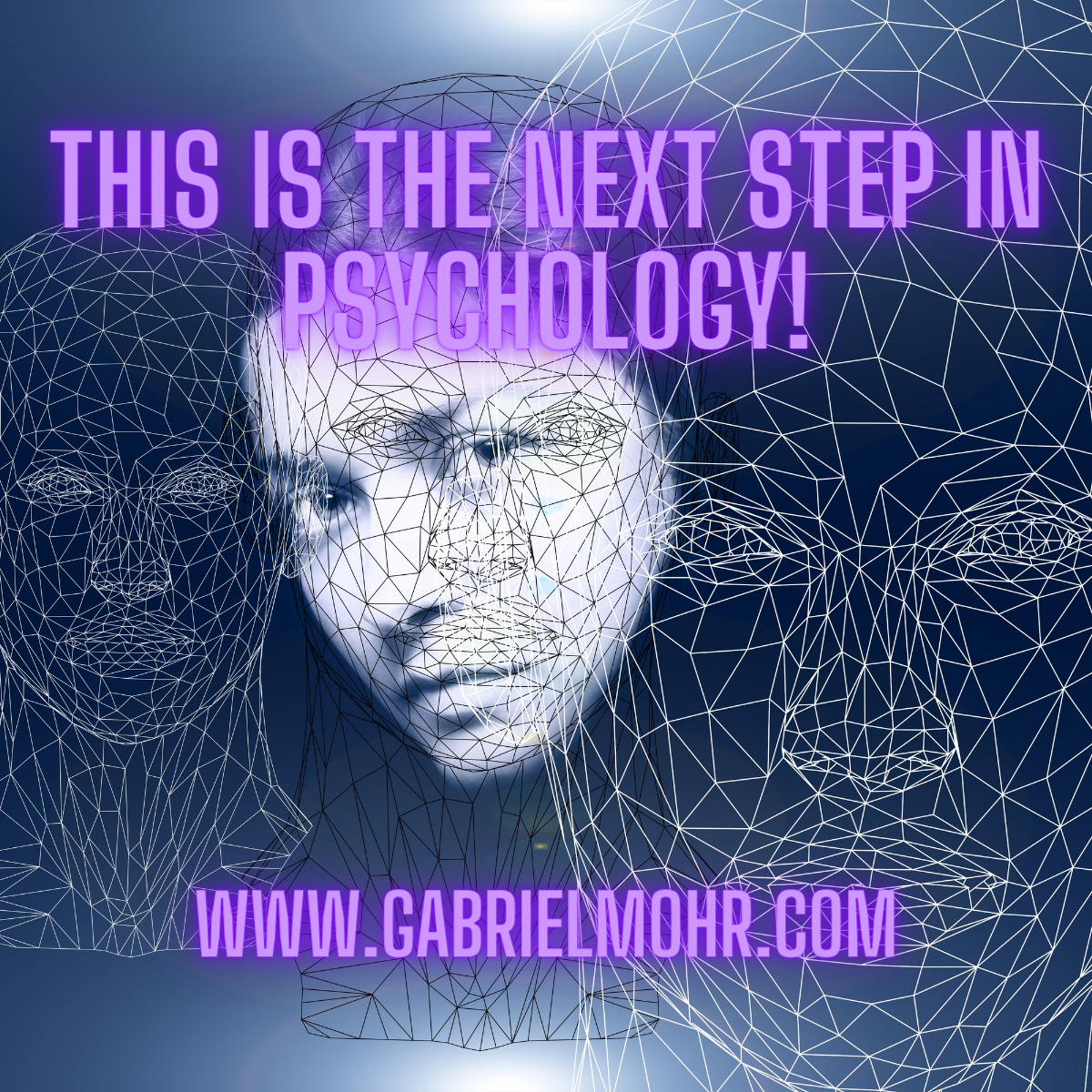 The Next Step in Psychology ~ Gabriel Mohr
