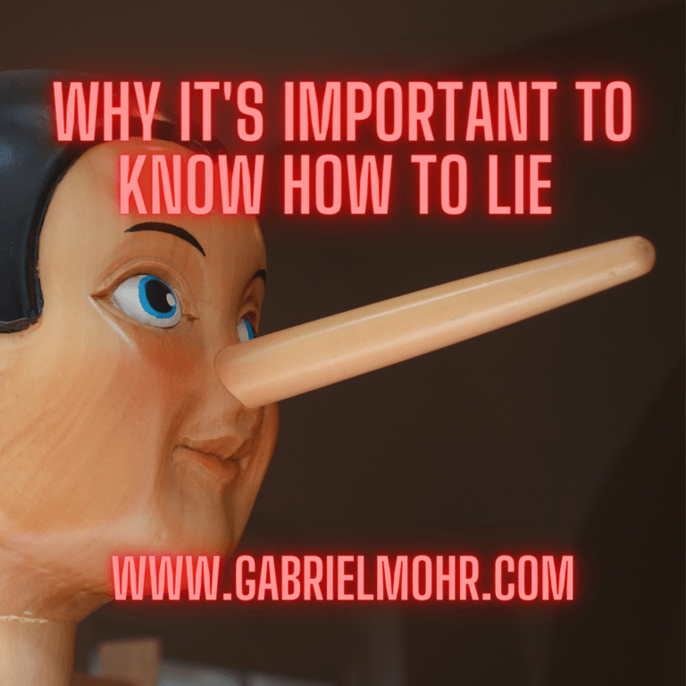 Why It’s Important To Know How To Lie - Gabriel Mohr